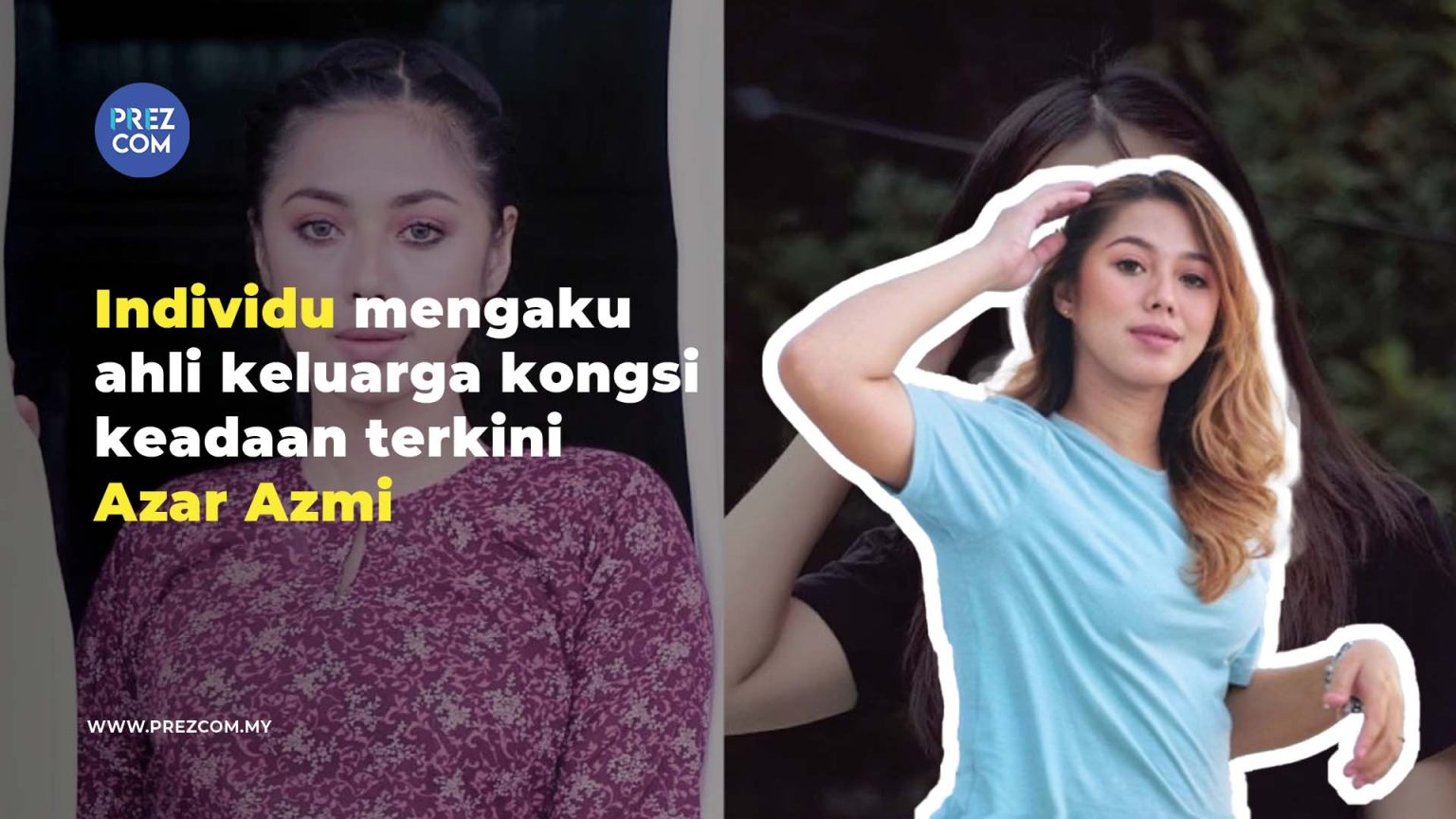 Individu Mengaku Ahli Keluarga Kongsi Keadaan Terkini Azar Azmi - PrezCom