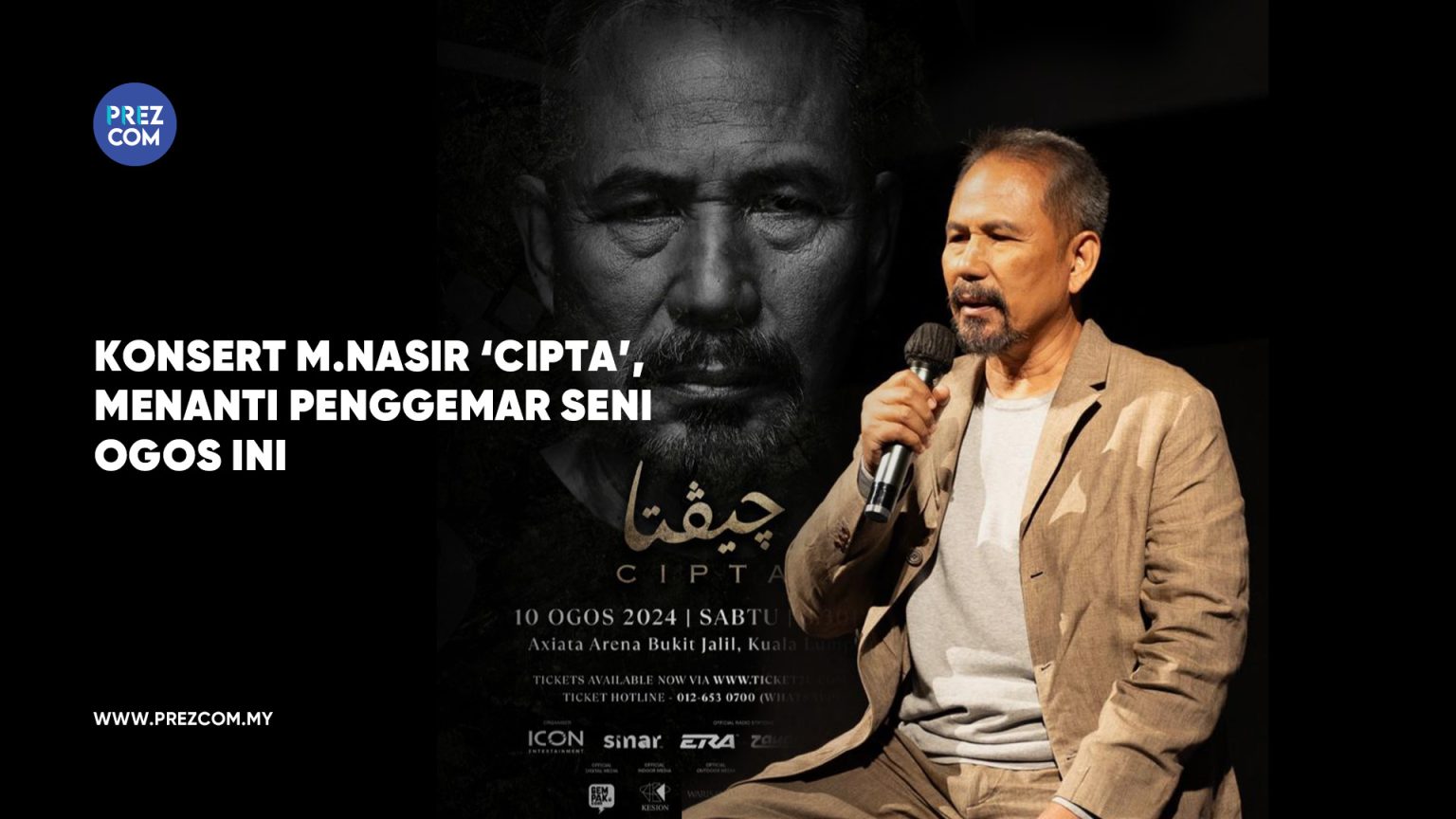 Konsert M.Nasir ‘Cipta’, Menanti Penggemar Seni Ogos Ini - PrezCom